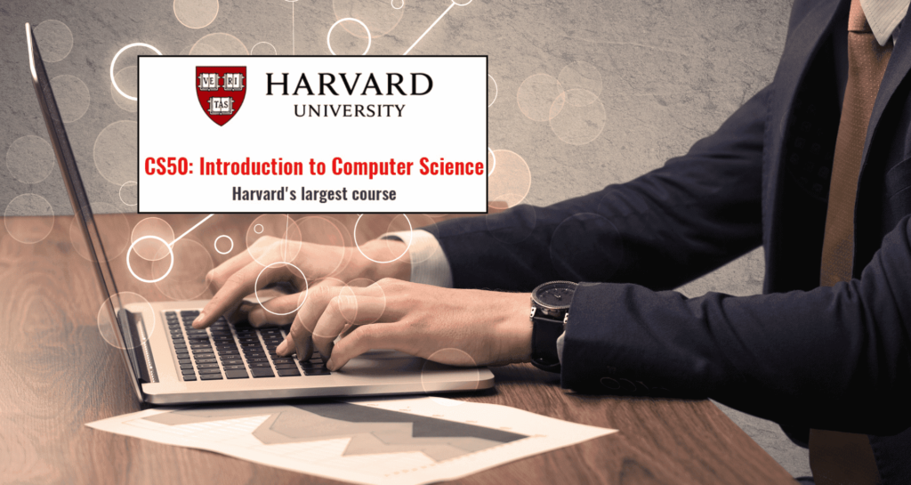CS50 Harvard Free online course: Introduction to Computer Science